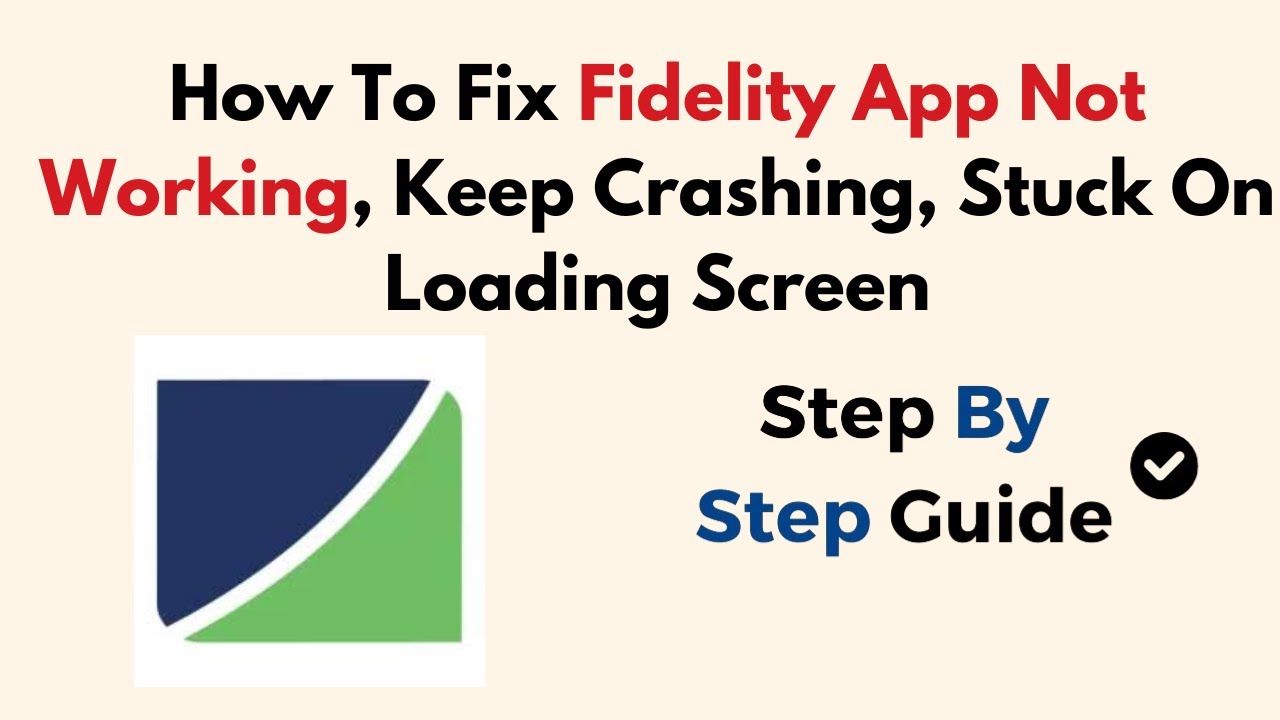 How To Fix Fidelity App Not Working, Keep Crashing, Stuck On Loading ...