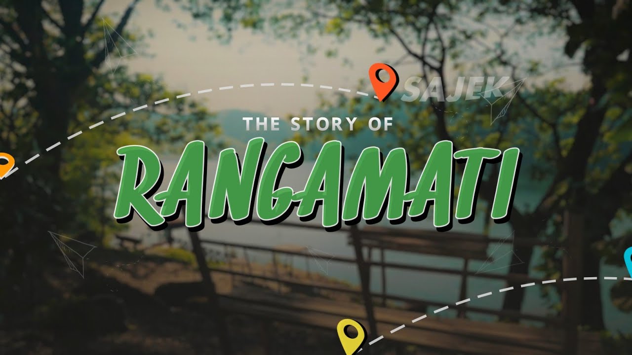 রাঙামাটি | The story of Rangamati | রাঙামাটি জেলার সংক্ষিপ্ত পরিচিত ...