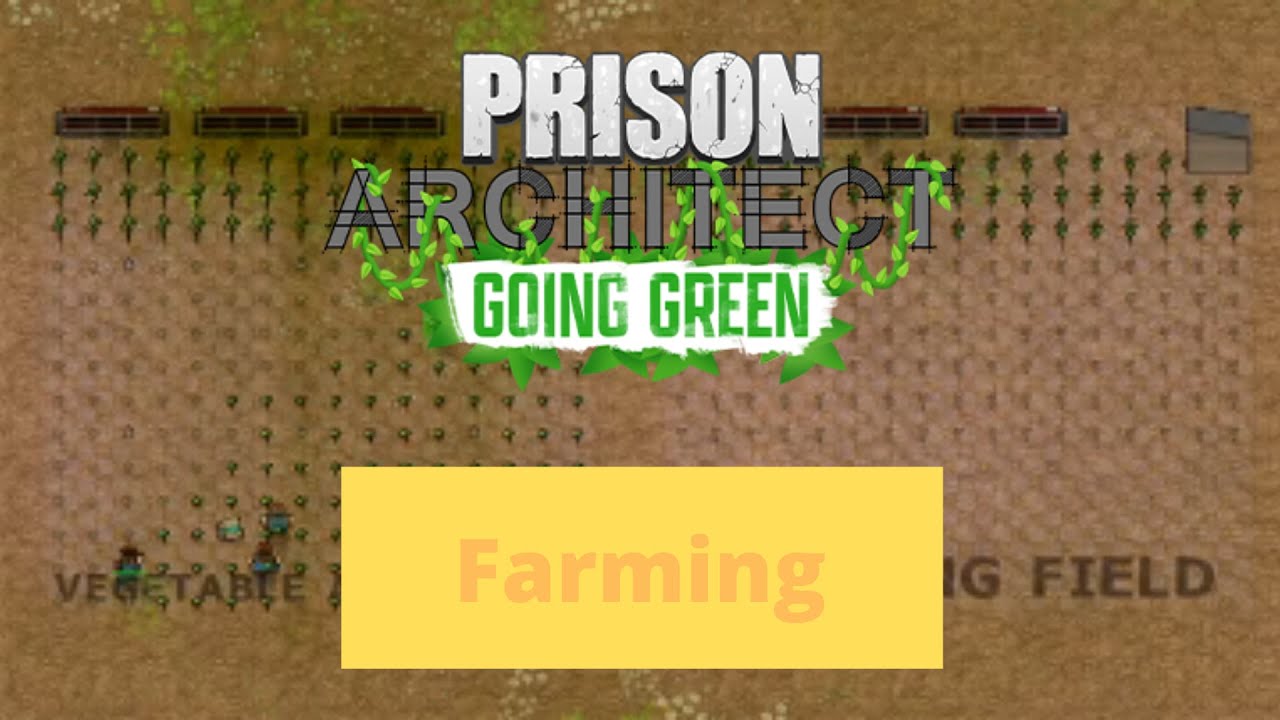 Farming - Prison Architect Tutorial - YouTube