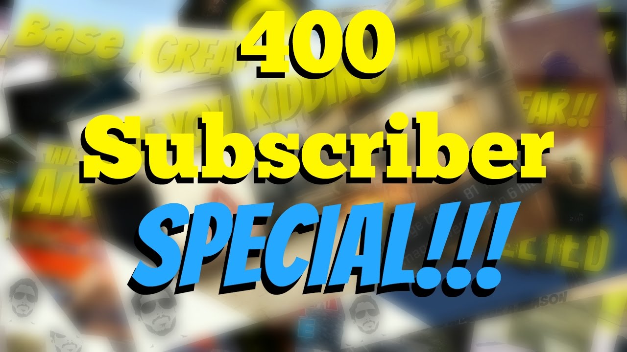 400 Subscriber Special!!! - YouTube