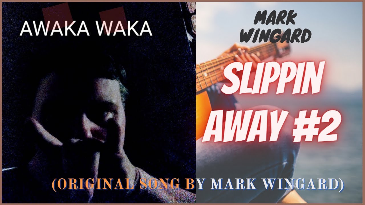 Mark Wingard- Slippin Away #2-(Original Song/Music By Mark Wingard ...