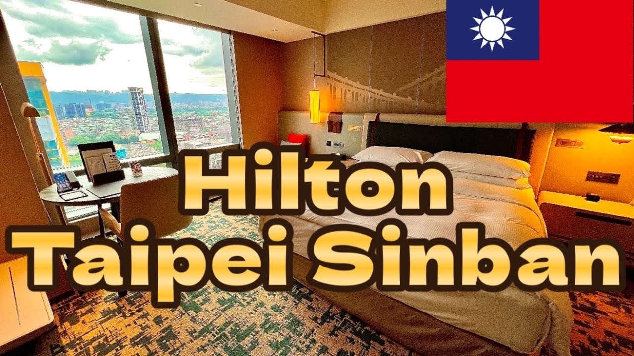 【Taipei】Hilton Taipei Sinban【Taiwan】 - YouTube