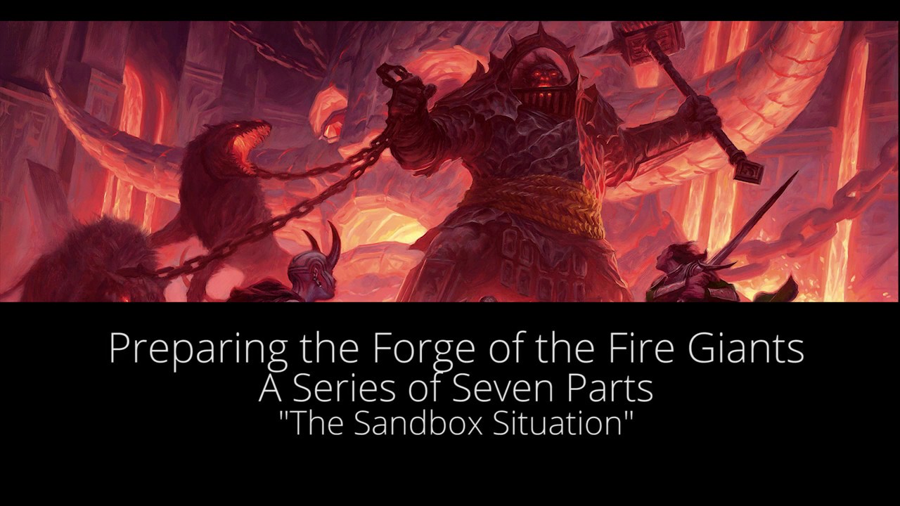 Preparing the Forge of the Fire Giants - A Series of Seven Parts - The ...