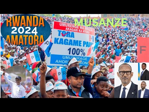 Paul kagame kwiyamamaza 2024: Musanze tora kagame/Amatora mu rwanda ...