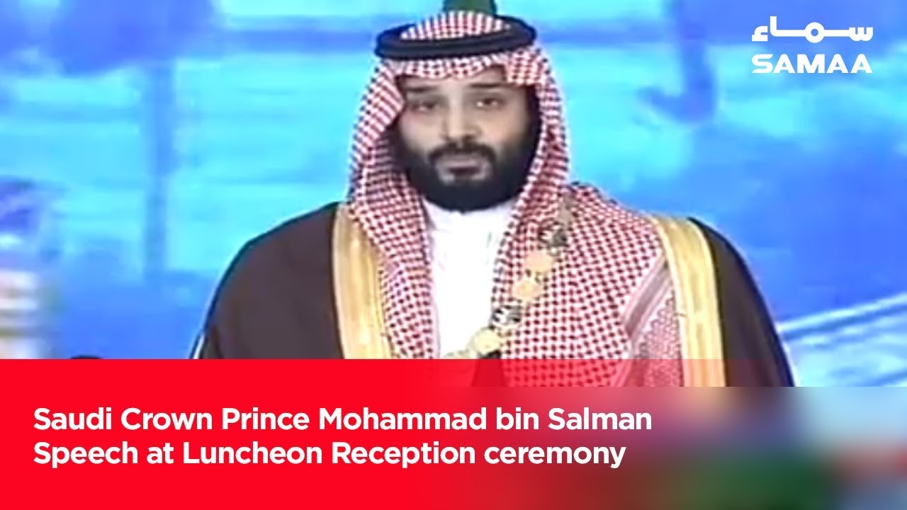 Saudi Crown Prince Mohammad bin Salman Speech at Luncheon Reception ...