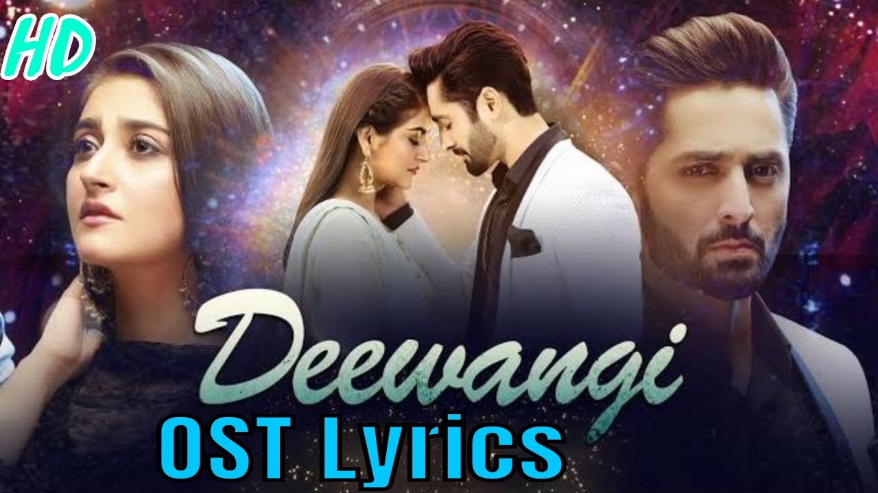 New Deewangi Ost Lyrics | Sahir Ali Bagga | Danish Taimoor & Hiba ...