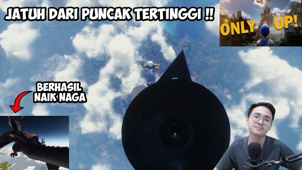 AKU JATUH DARI PUNCAK TERTINGGI SETELAH NAIK NAGA !! Only Up - YouTube