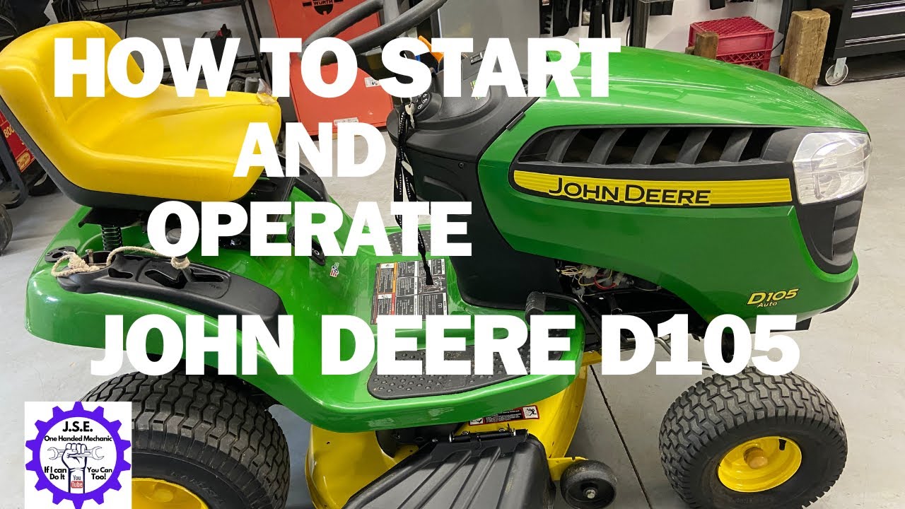 How to Start and Operate John Deere D105 Lawn Tractor - YouTube