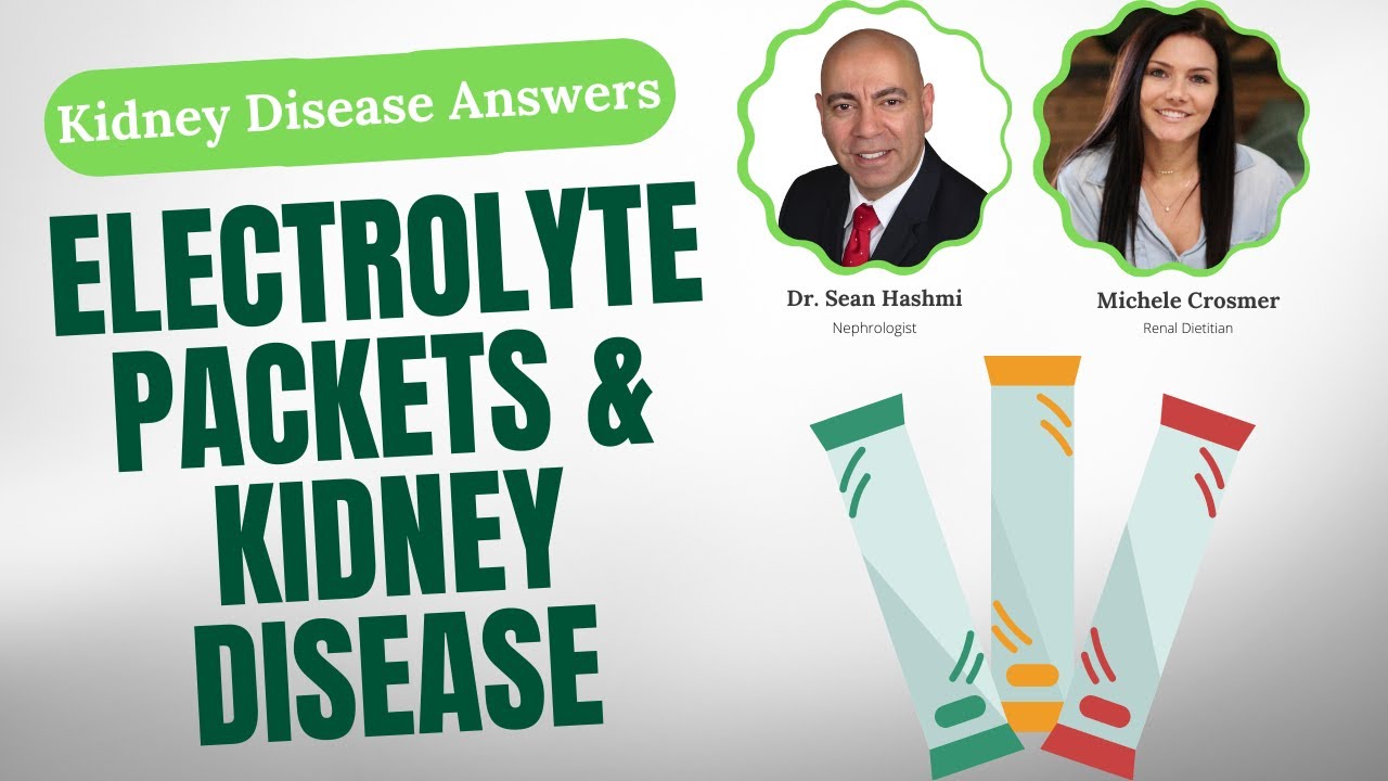 Electrolyte Packets and Kidney Disease: What You Need to Know - YouTube