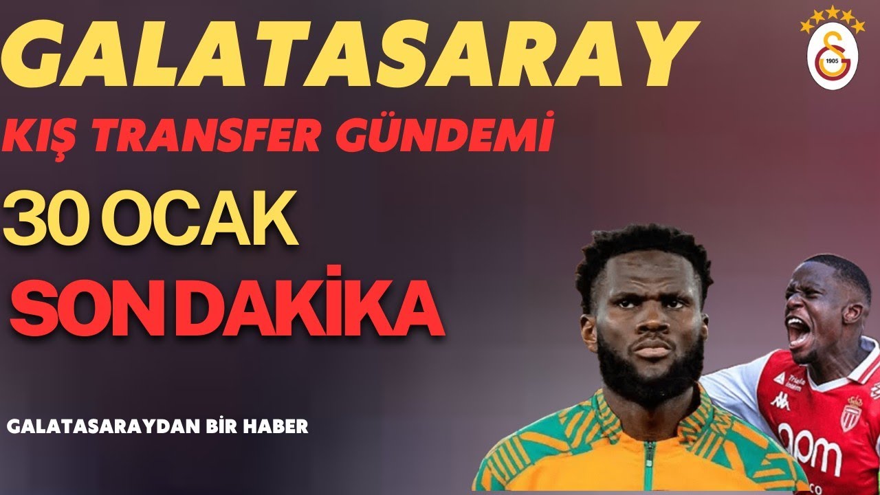 🚨GALATASARAY KIŞ TRANSFER DÖNEMİ HABERLERİ DANİEL ZAKARİA FRANCK KESSİE ...