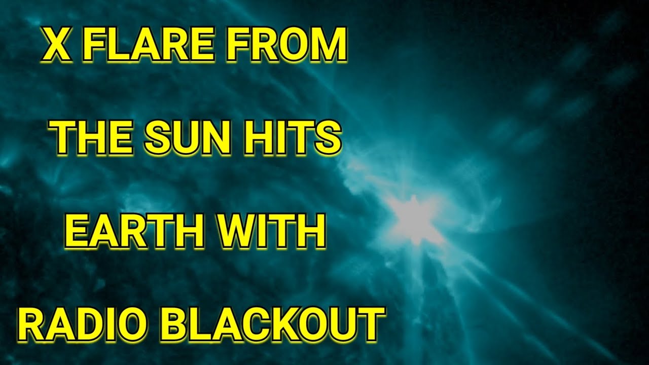 X-2 FLARE HITS EARTH WITH RADIO BLACKOUT STORM LEVEL 3 - YouTube