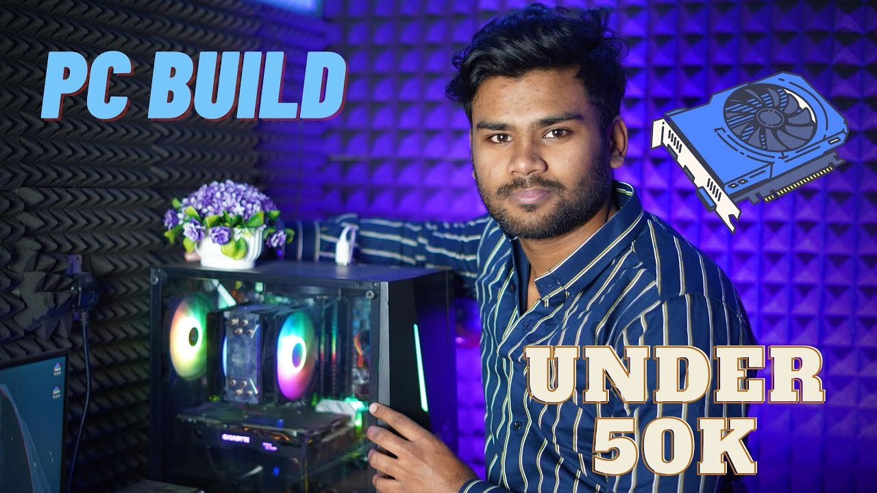 PC Build Under 50000 | 50k Gaming PC | Under 50000 PC Build | 50k ...