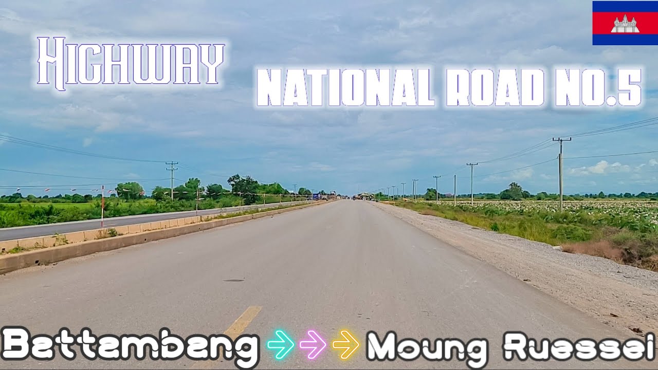 Highway National Road No.5. Battambang go Moung Ruessei. Battambang ...