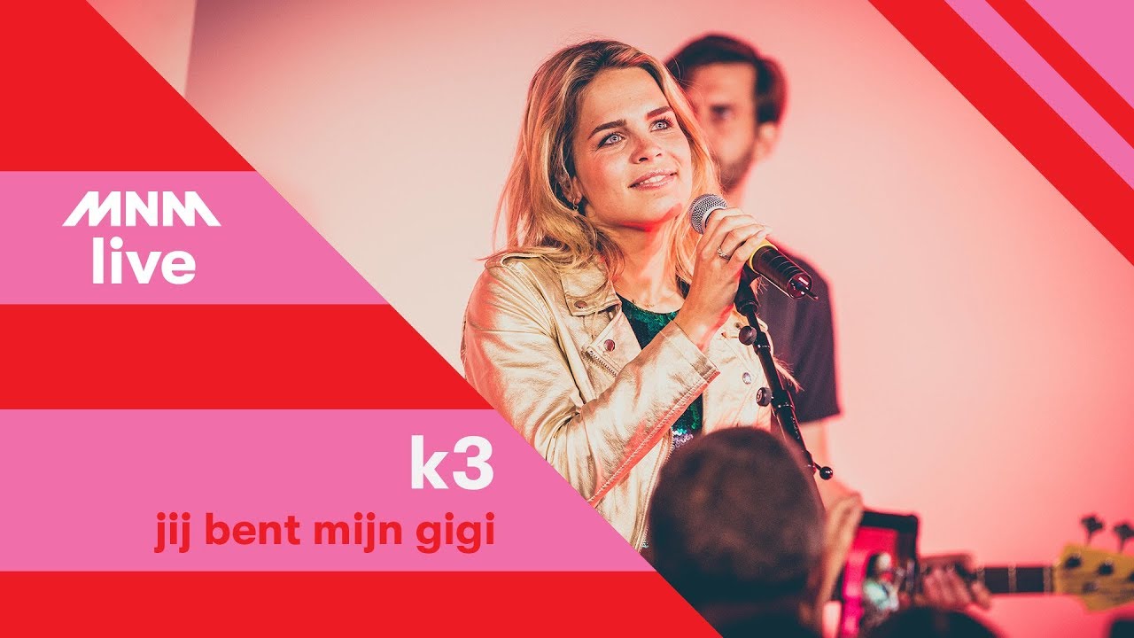 MNM LIVE: K3 - Jij bent mijn Gigi - YouTube