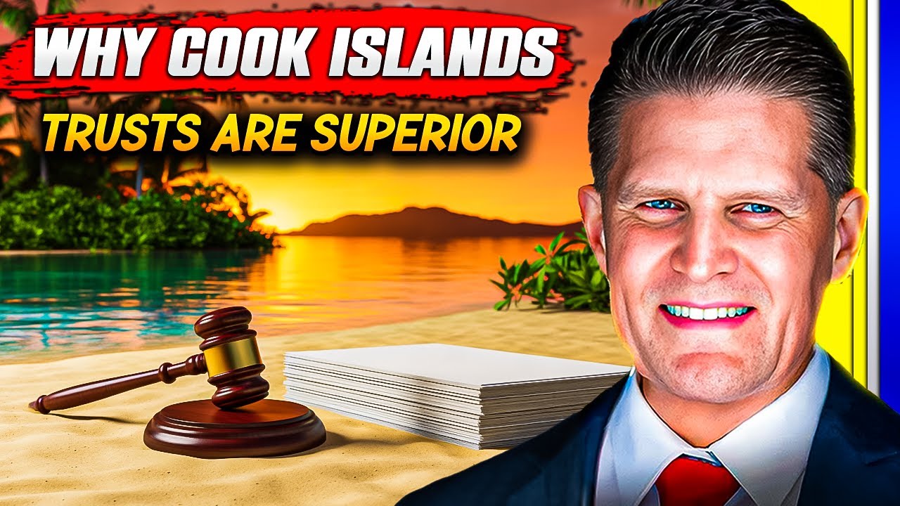 Why Cook Islands Trusts Offer Superior Asset Protection - YouTube