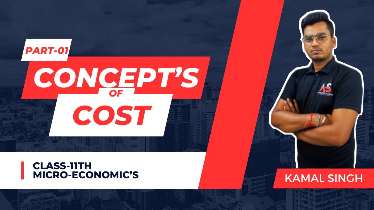Concept's of Cost | Class 11th | Micro-Economics | CBSE | 2024-25 - YouTube