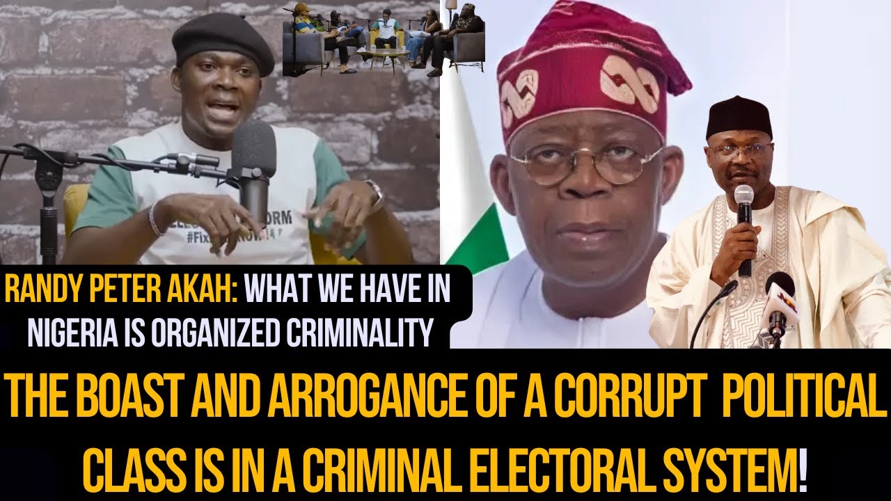 Nigeria Is Organized Criminality – Randy Peter Akah Drops BOMBSHELL on ...
