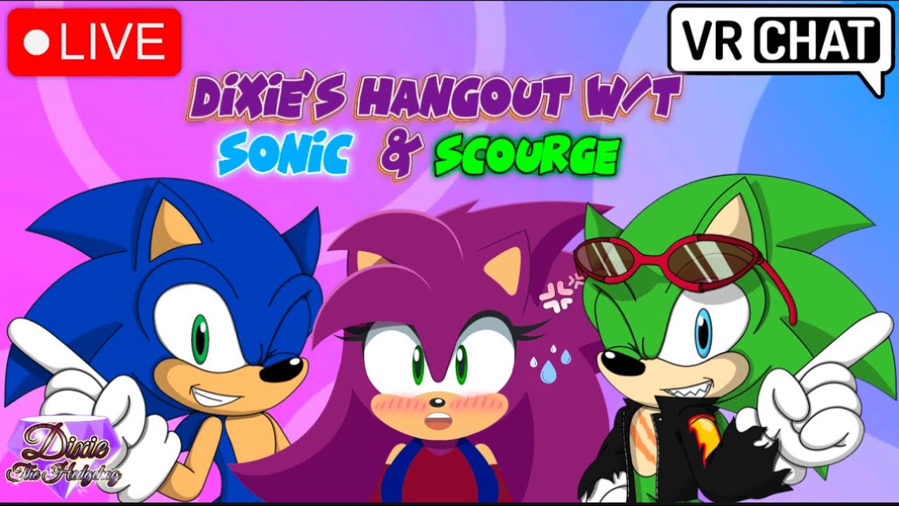 Dixie Hangout Stream with Sonic ( SpeedyBlue) & Scourge ...