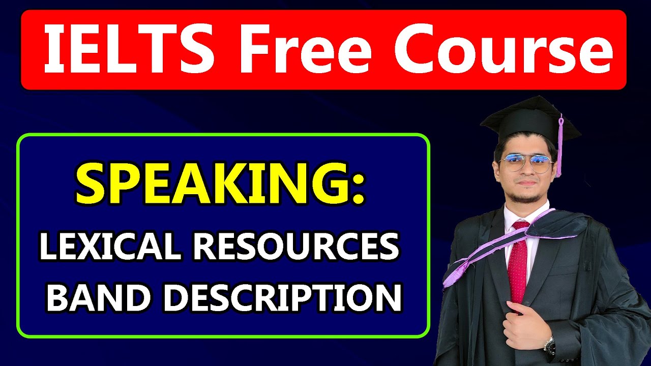 IELTS Speaking Lexical Resources Band Description || Online IELTS ...