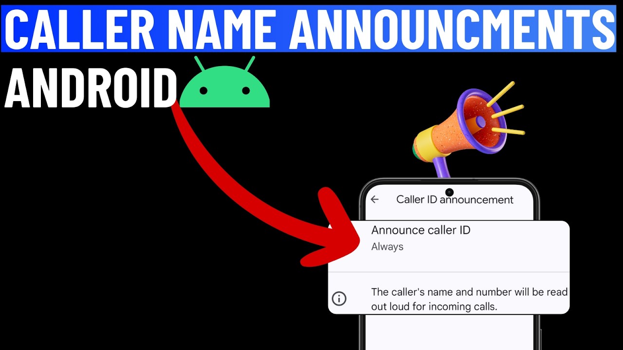 How to Enable or Disable Caller Name or ID Announcements on Android ...