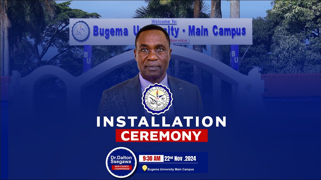 🔴 INSTALLATION CEREMONY OF THE NEW COUNCIL CHAIRMAN BUGEMA UNIVERSITY ...