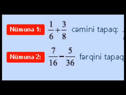 Riyaziyyat kesrlerin toplanmasi ve cixilmasi