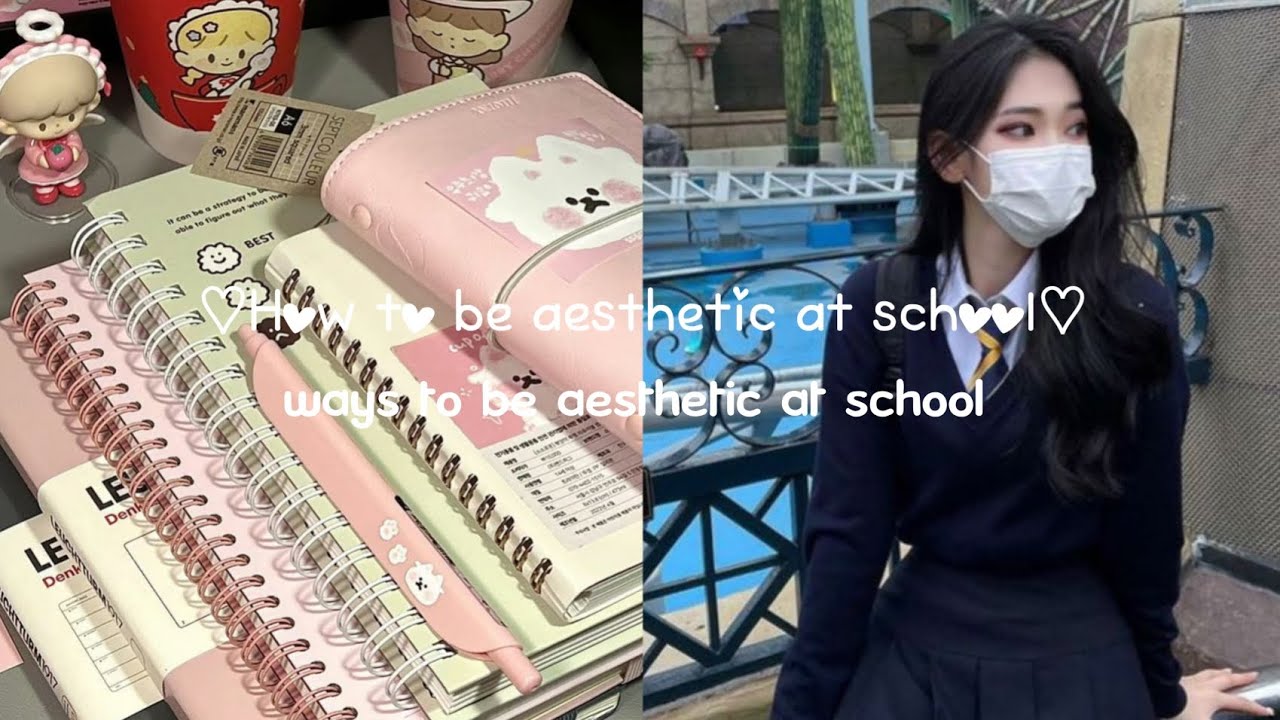 How to be aesthetic at school - YouTube