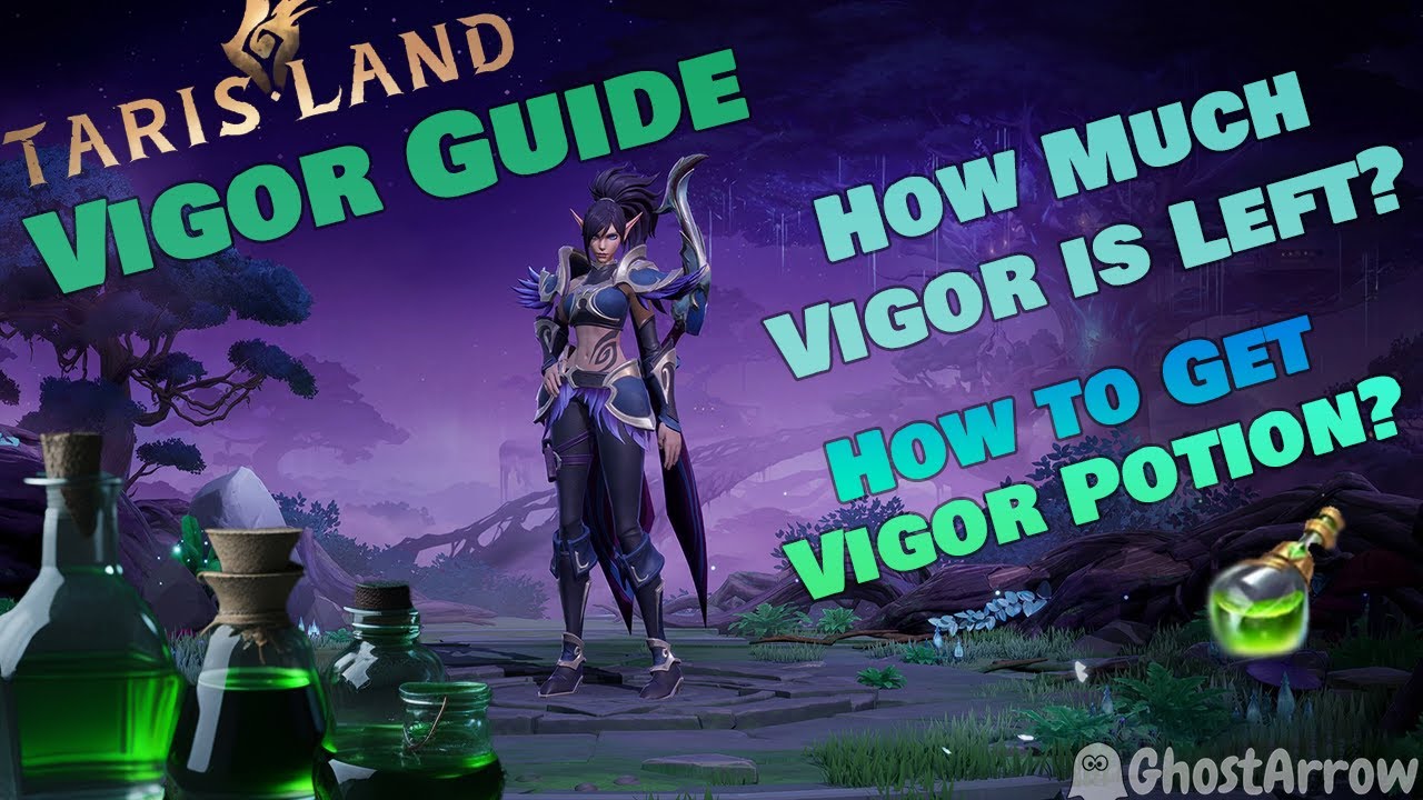 Tarisland - How to Check Remaining Vigor, Get Vigor Potion and Recover ...
