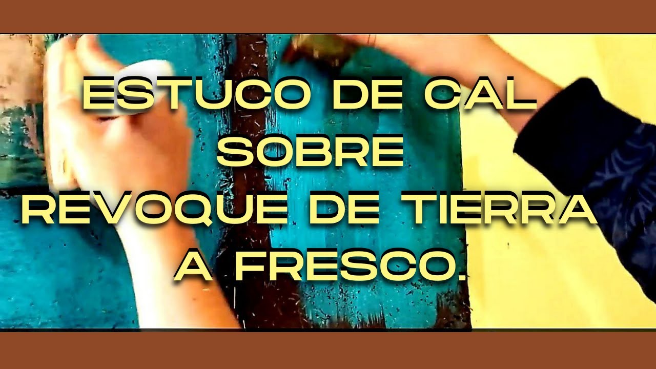 CURSO/Coaching: ESTUCO de CAL sobre REVOQUE de tierra a FRESCO. - YouTube