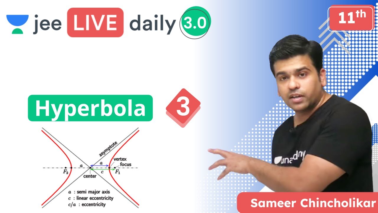 JEE: Hyperbola L3 | Unacademy JEE | IIT JEE Maths | Sameer Chincholikar ...