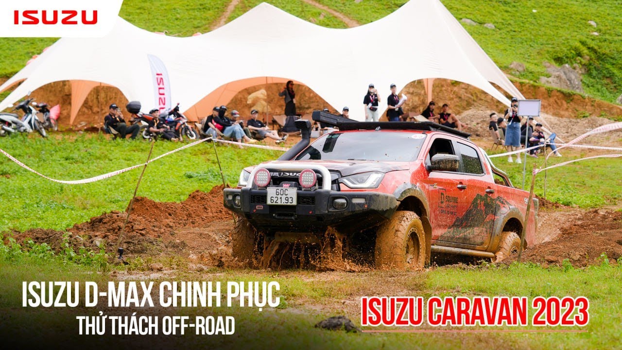 ISUZU D-MAX | CHINH PHỤC THỬ THÁCH OFF-ROAD | ISUZU CARAVAN 2023 - YouTube