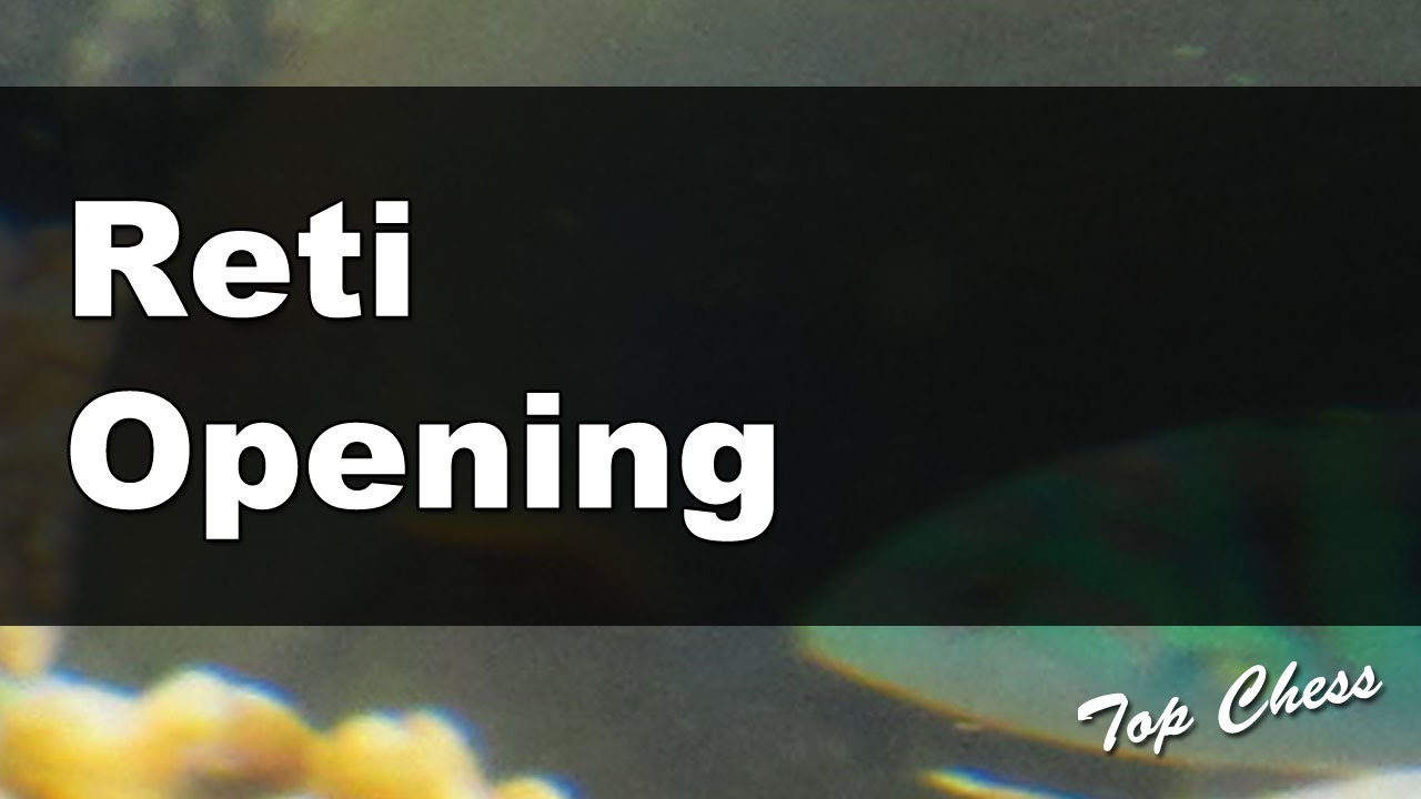 Chess Games - Reti opening - YouTube