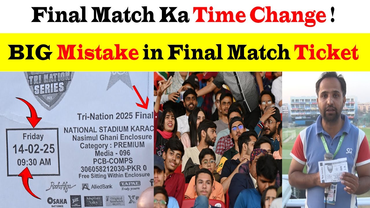 Final Match Time Change 😱 BIG Mistake in Final Match Ticket Timing ...