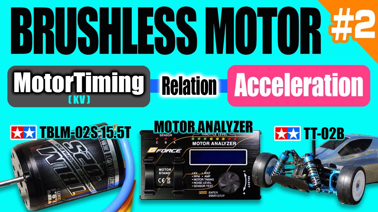 Relation between Motor Timing & KV of Brushless Motor and Acceleration ...