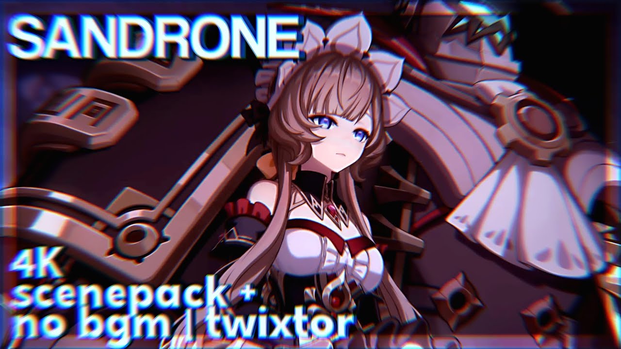 Sandrone | [4K 60FPS] Raw Scenes, No BGM + Twixtor - YouTube