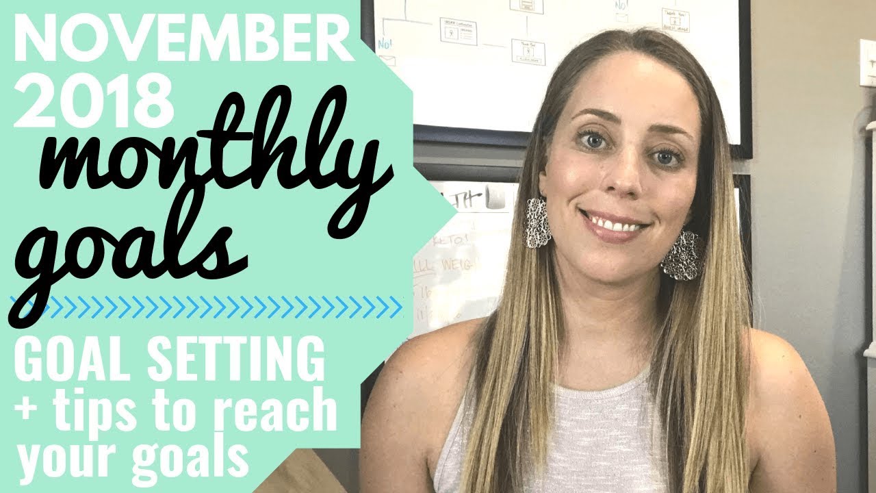 Monthly GOALS / November 2018 goals / Goal-setting TIPS - YouTube
