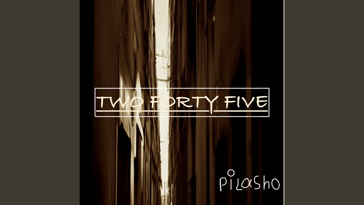 Two Forty Five - YouTube