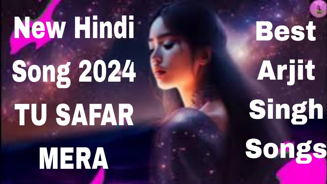 New Hindi Song 2024 TU SAFAR MERA || Latest Bollywood Songs ...