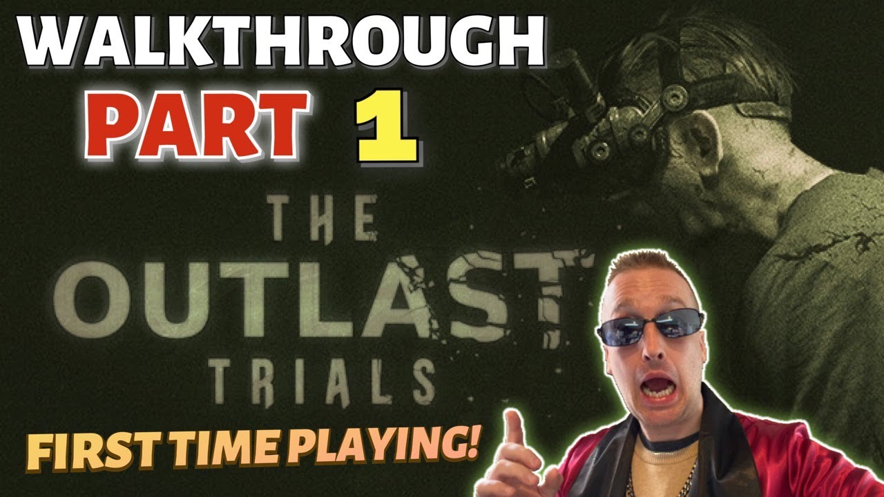 **LIVE** THE OUTLAST TRIALS - WALKTHROUGH GAMEPLAY PT.1 - FIRST TIME ...