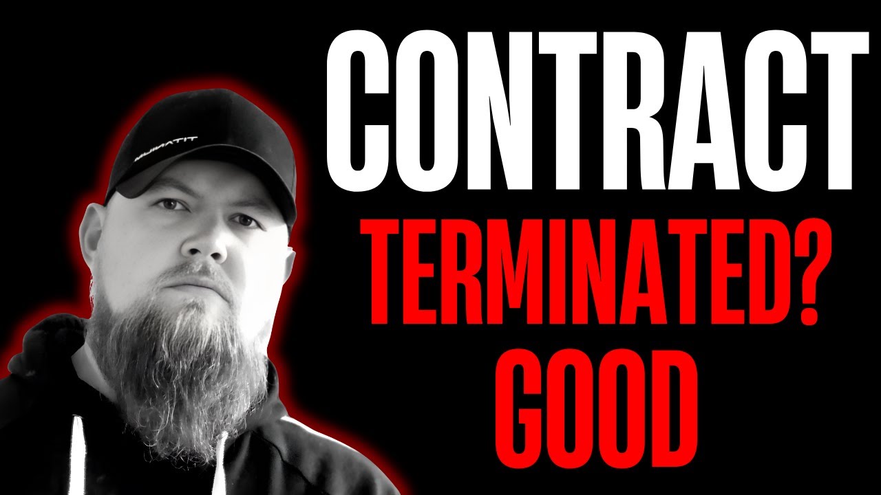 Did Your Contract Get Terminated??? GOOD - YouTube