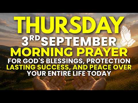 Thursday, September 3 | Don’t Face Today Without God | Morning Prayer for Protection & Breakthrough