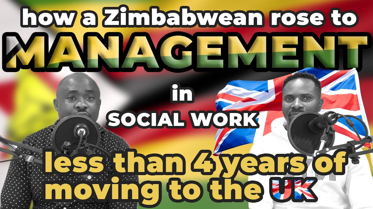 Social Work In UK: The Inspiring Tale of a Zimbabwean Rising to top In ...