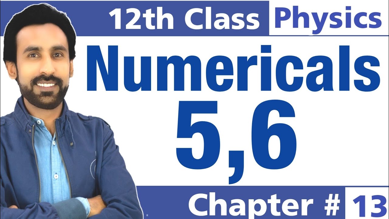 Numericals of Chapter # 13 || 5,6 || 12th Class Physics - YouTube