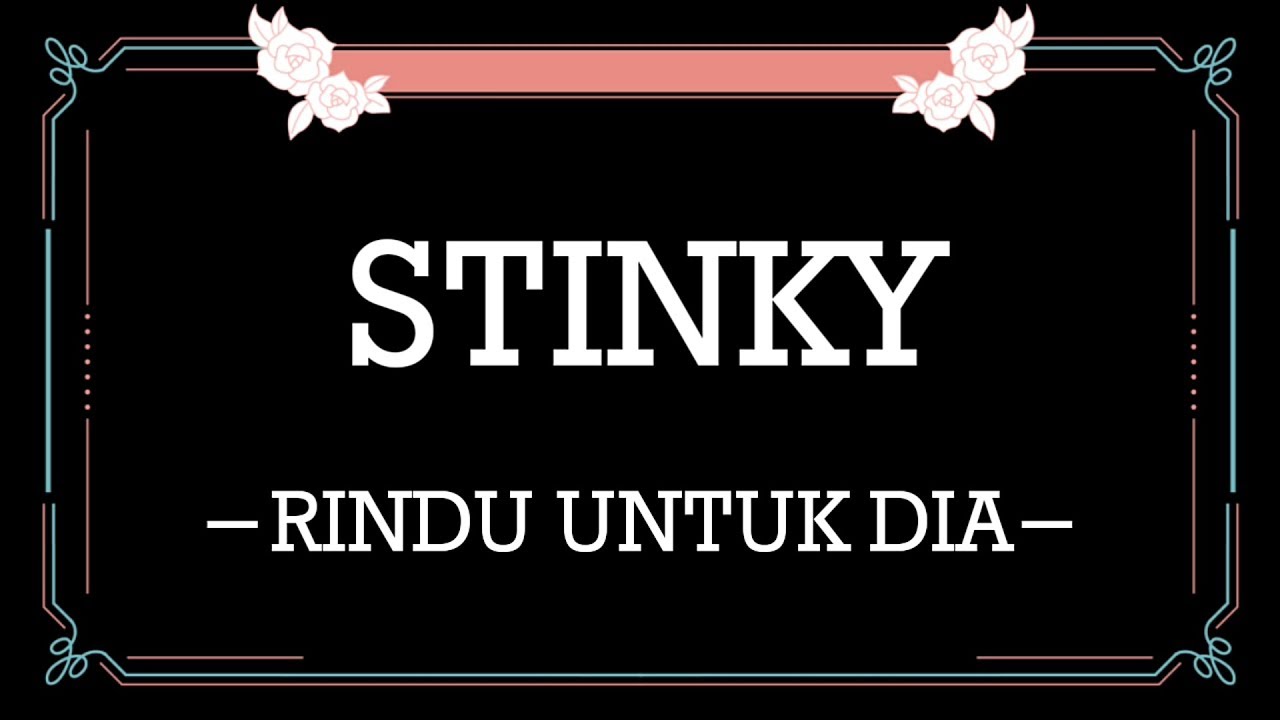 Stinky - Rindu Untuk Dia | Lyrics - YouTube