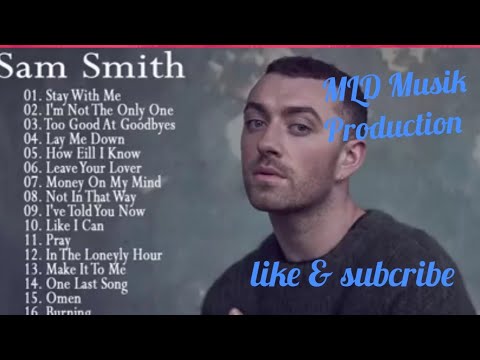 Sam smith full album, lagu terhits 2019 - YouTube