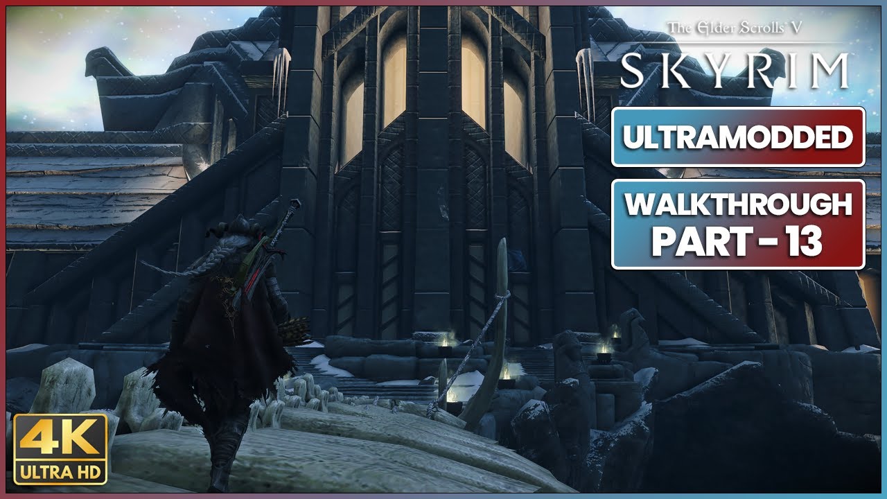 SKYRIM SE Ultra Modded 4K Gameplay Part - 13 : Best Next Gen Graphics ...