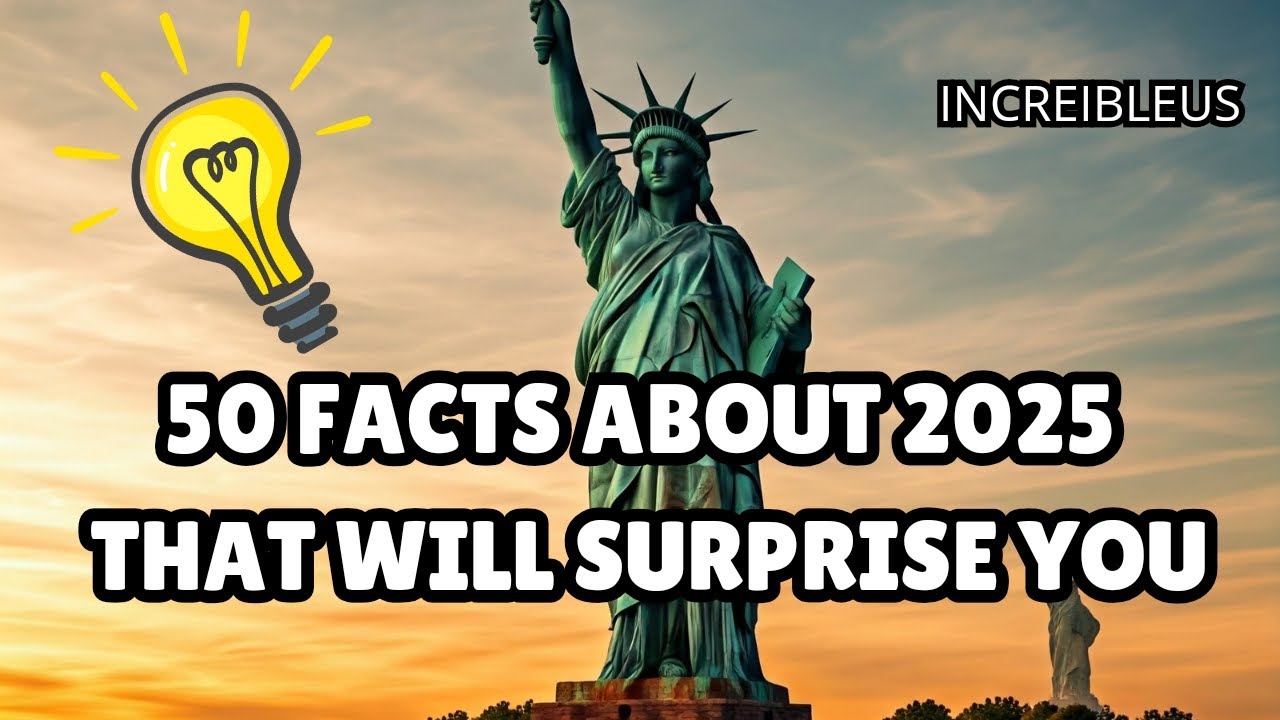 50 FACTS ABOUT 2025 THAT WILL SURPRISE YOU 😰🎇 - YouTube