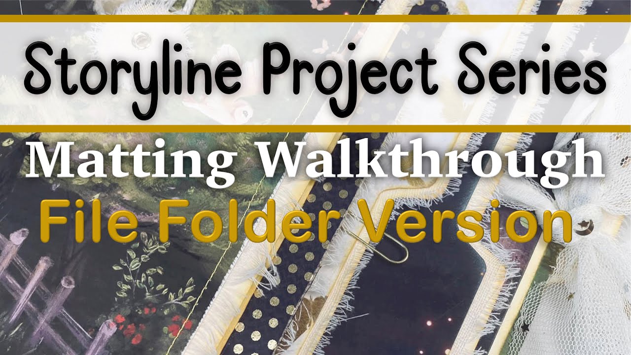 pt9 - Storyline Project Series: File Folder Version - Matting ...
