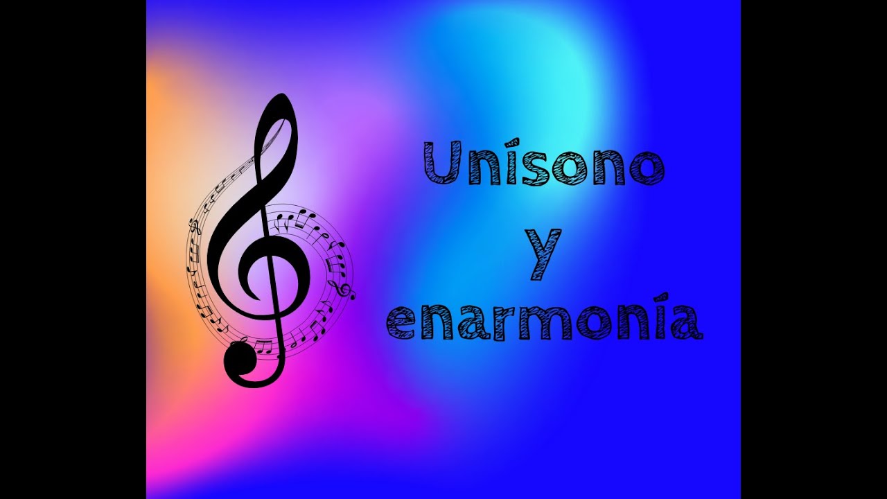 Unísono y enarmonía - YouTube