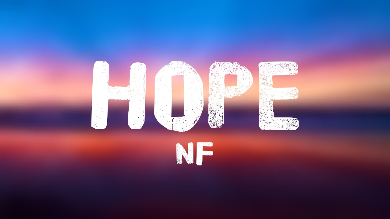 HOPE - NF |Lyric Version| 🥰 - YouTube
